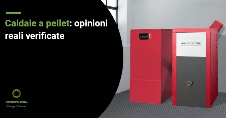 Caldaie a Pellet: opinioni reali e imparziali 2026 » Innovasol