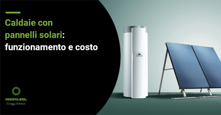 Caldaie con Pannelli Solari nel 2025: funzionamento e costo » Innovasol