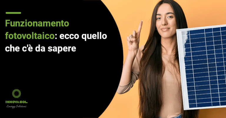 Fotovoltaico: come funziona » Guida aggiornata 2025 » Innovasol