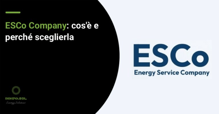 ESCo Company: significato, funzionamento e vantaggi » Innovasol